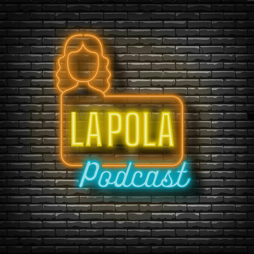 Listen to La Pola podcast podcast | Deezer