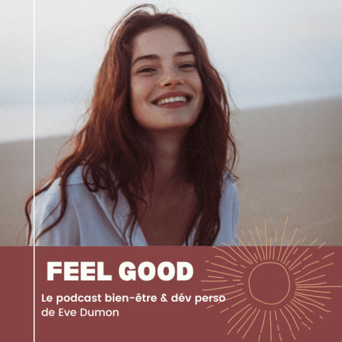 Listen to FEEL GOOD podcast | Deezer