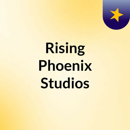 Listen to Rising Phoenix Studios podcast | Deezer