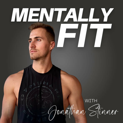 Listen to Mentally Fit with Jonathan Stinner podcast | Deezer