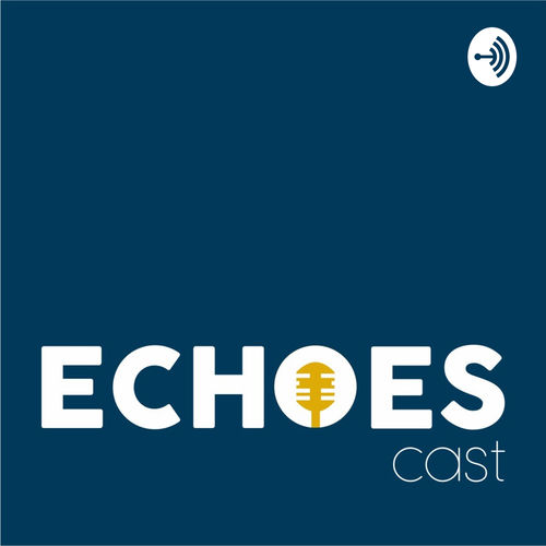 Listen to Echoes Cast podcast | Deezer