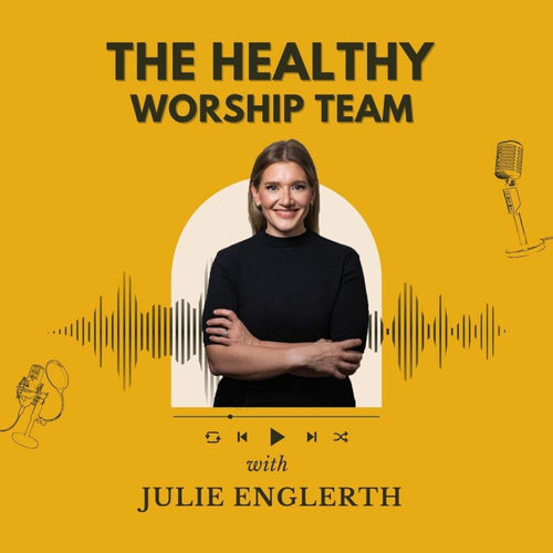 Listen to The Healthy Worship Team with Julie Englerth podcast | Deezer