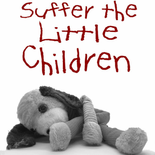 Listen to Suffer the Little Children podcast | Deezer