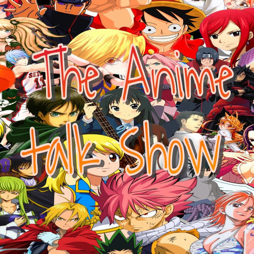Listen to The Anime Talk Show podcast | Deezer