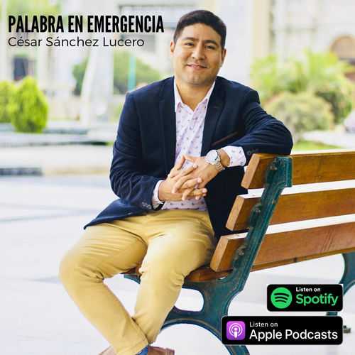 Listen to Palabra en emergencia - César Sánchez Lucero podcast | Deezer
