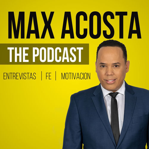 Listen to Max Acosta｜The Podcast podcast | Deezer