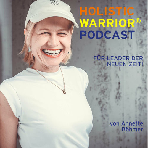 Listen to HOLISTIC WARRIOR® PODCAST podcast | Deezer