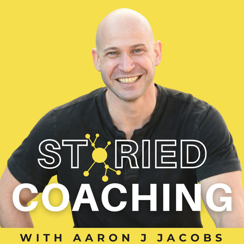 Escuchar el podcast Storied Coaching with Aaron J. Jacobs | Deezer