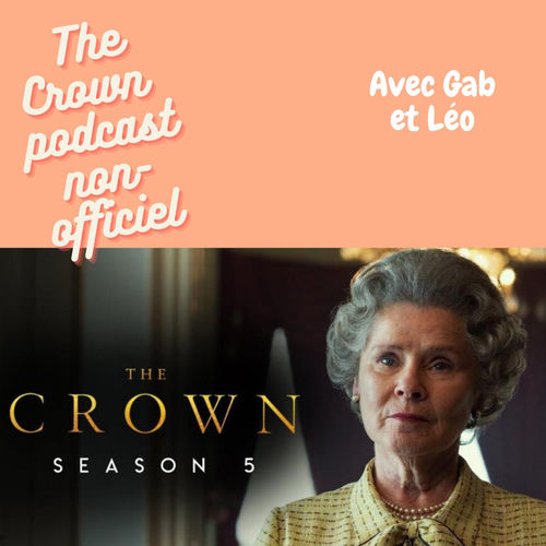 Listen to The Crown - Podcast Non-Officiel podcast | Deezer