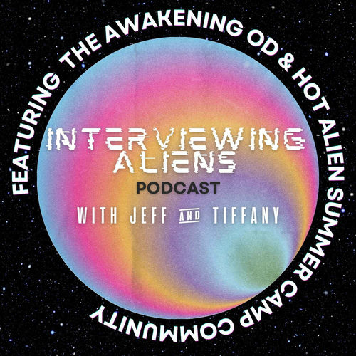 Listen to Interviewing Aliens w/ Jeff & Tiff podcast | Deezer