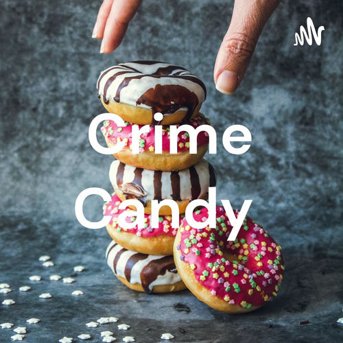 Listen to Crime Candy podcast | Deezer