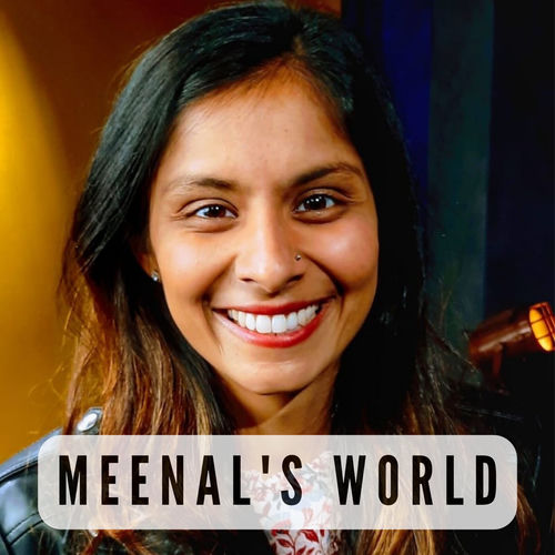 Listen to Meenal's World podcast | Deezer