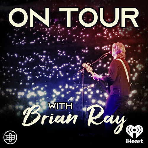 Listen to On Tour with Brian Ray podcast | Deezer