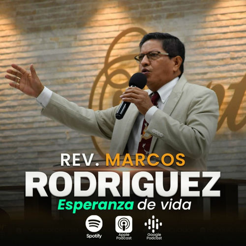 Listen to Esperanza de Vida - Rev. Marcos Rodriguez podcast | Deezer