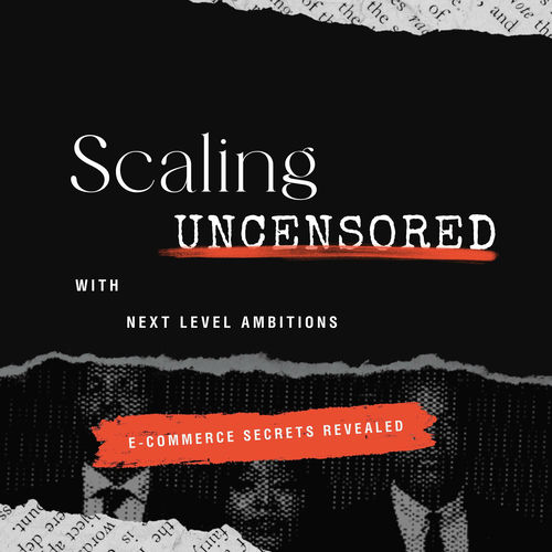 Listen to Scaling Uncensored with Next Level Ambitions podcast | Deezer