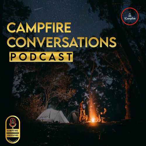Listen to Campfire Conversations by 1Campfire podcast | Deezer