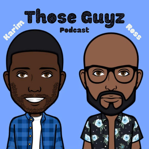 Listen to Those Guyz Podcast podcast | Deezer