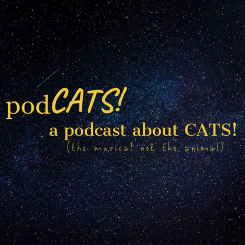 Listen to PodCATS! A podcast about CATS! (the musical not the animal ...