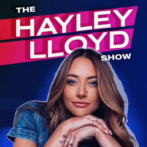Podcast The Hayley Lloyd Show | Ouvir na Deezer