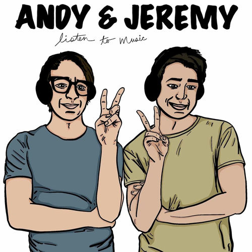 Listen to Andy & Jeremy Listen to Music podcast | Deezer