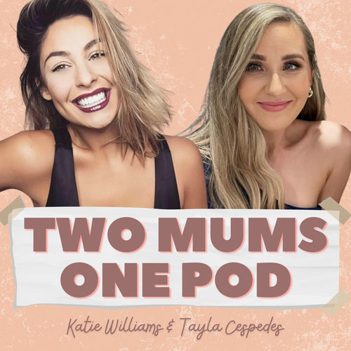 Listen to Two Mums One Pod podcast | Deezer