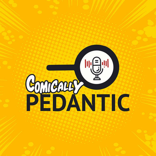Listen to Comically Pedantic podcast | Deezer