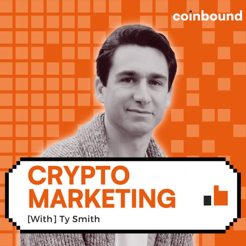 Listen to Crypto Marketing with Ty Smith | A Coinbound Podcast podcast | Deezer