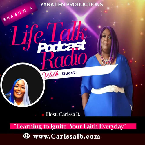 Escucha el podcast Award Winning L.I.F.E. Talk Radio Show- Host Carissa ...