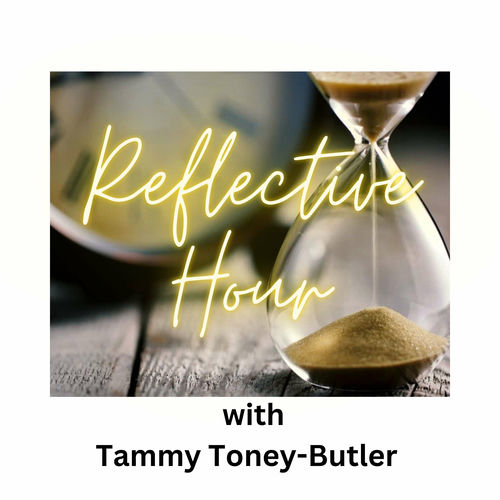 Listen to Reflective Hour with Tammy Toney-Butler podcast | Deezer