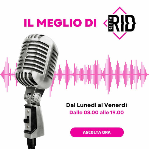 Listen to IL MEGLIO DI RID 96.8 FM podcast | Deezer