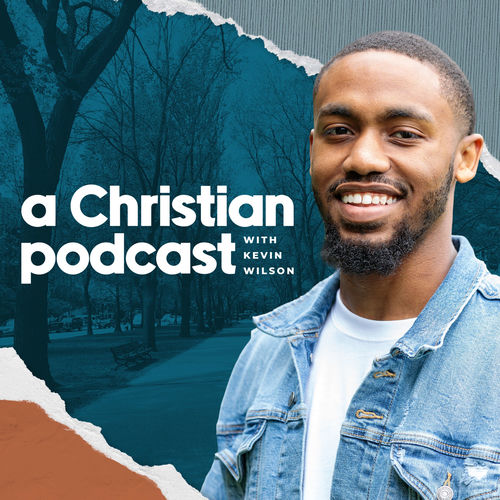 Listen to A Christian Podcast with Kevin Wilson podcast | Deezer