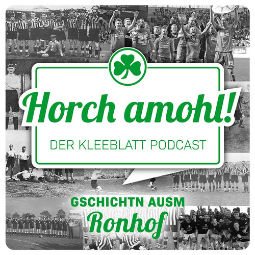 Listen to Horch amohl - Der Kleeblatt Podcast podcast | Deezer