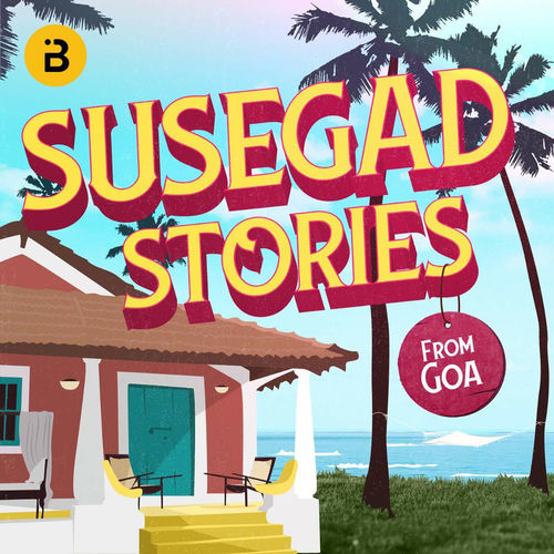 Listen to Susegad Stories From Goa podcast | Deezer