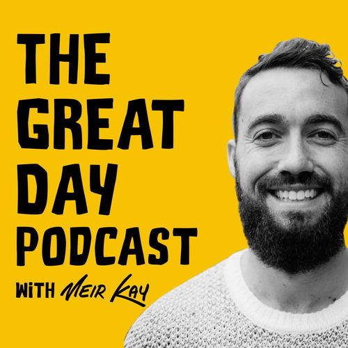 Listen to The Great Day Podcast with Meir Kay podcast | Deezer