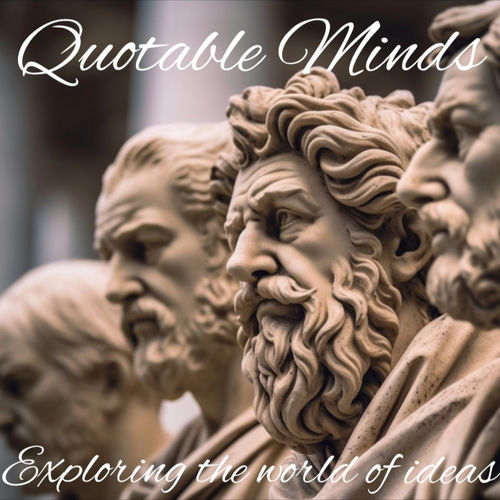 Listen to Quotable Minds: तत्वज्ञान और विचारशील अनुभवों क The ...