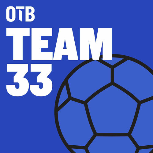 Listen to OTB's Team 33 podcast | Deezer
