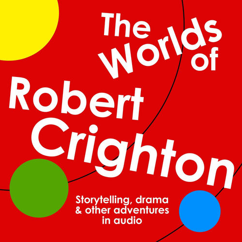 Listen to The Worlds of Robert Crighton podcast | Deezer