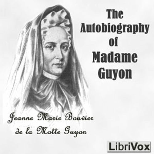 Escucha el podcast The Autobiography of Madame Guyon, by Jeanne Marie ...