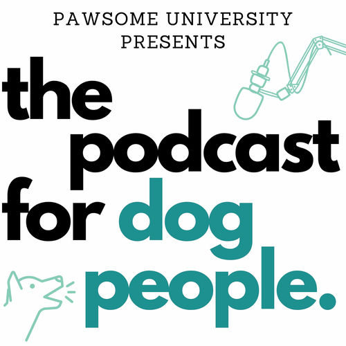 Listen to The Podcast for Dog People by Pawsome University podcast | Deezer