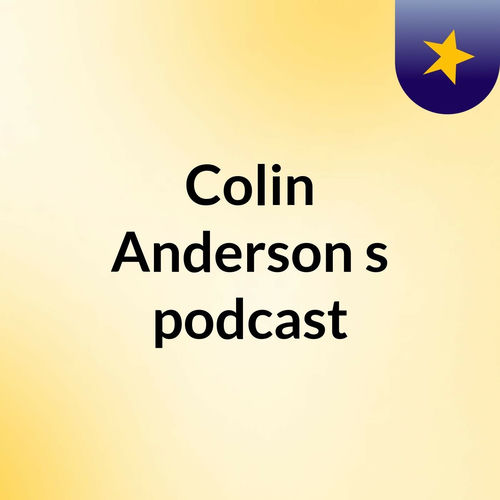 Listen to Colin Anderson's podcast podcast | Deezer