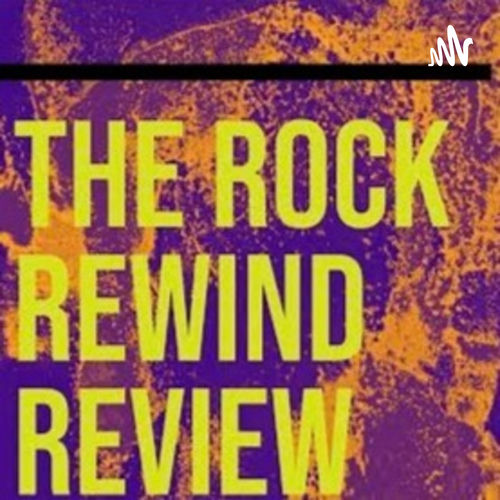 Listen to The Rock Rewind Review podcast | Deezer
