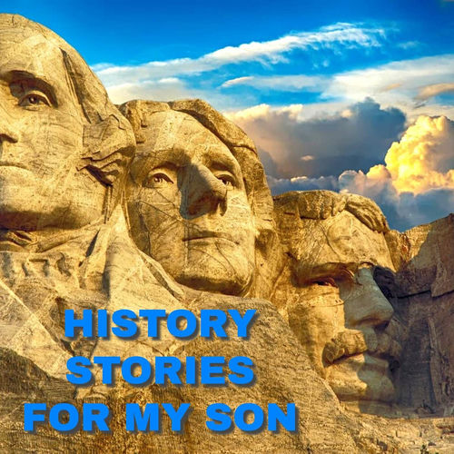 Listen to History Stories for my Son podcast | Deezer