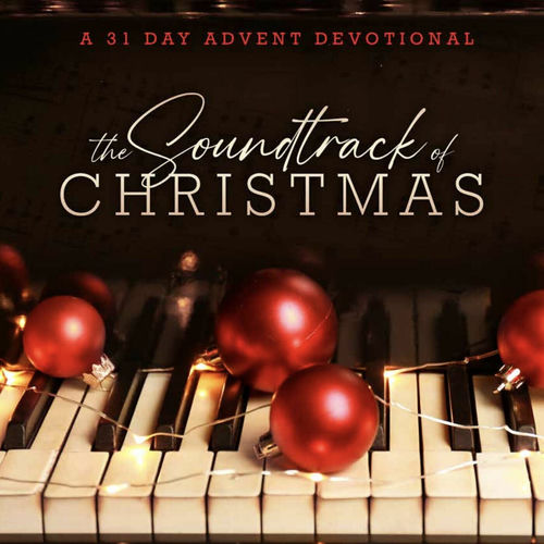Listen to The Soundtrack of Christmas Advent Devotional podcast | Deezer