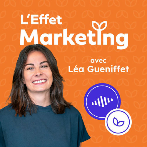 Escucha el podcast L'Effet Marketing | Deezer