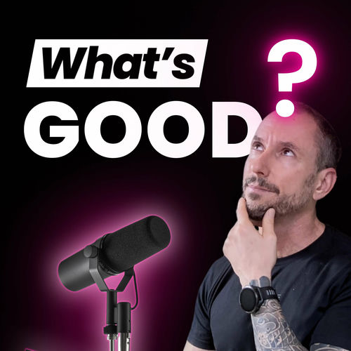 Listen to What's Good? podcast | Deezer