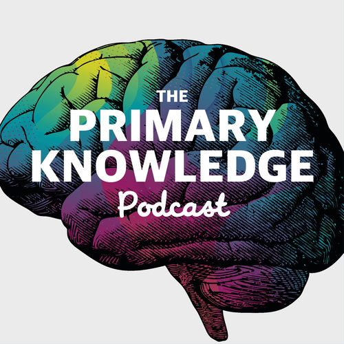 Listen to The Primary Knowledge Podcast podcast | Deezer