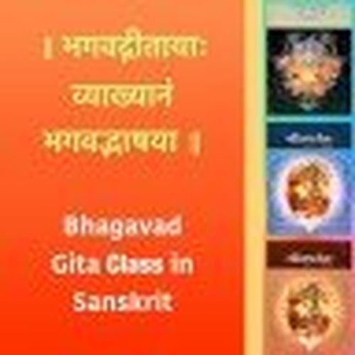 Listen to Bhagavad Gita Class (Ch3) in Sanskrit by Dr. K.N. Padmakumar ...