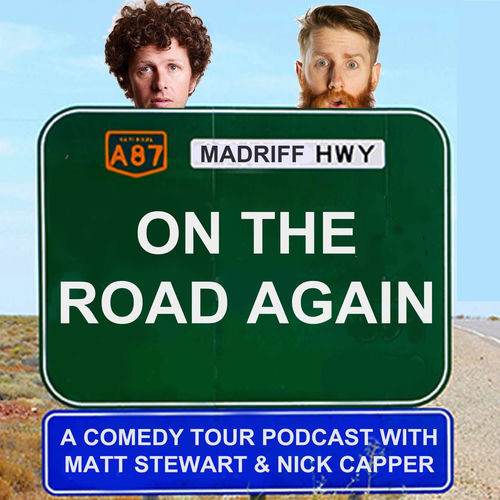 Listen to On The Road Again with Matt Stewart and Nick Capper podcast ...