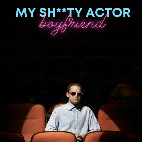 Listen to My Sh**ty Actor Boyfriend podcast | Deezer