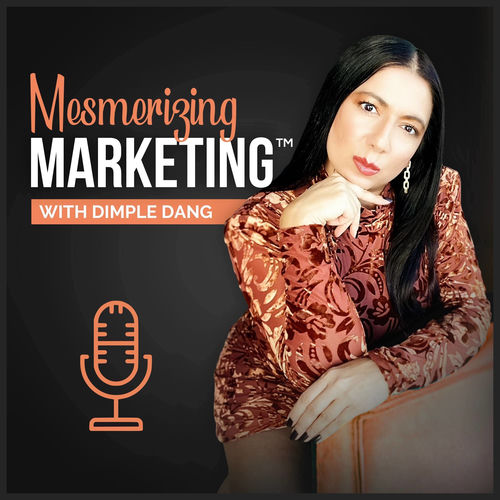 Listen to Mesmerizing Marketing™ podcast | Deezer